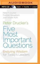 Peter Drucker's Five Most Important Questions | Peter Ferdinand Drucker ...