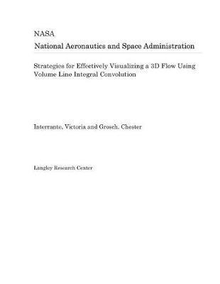 Strategies for Effectively Visualizing a 3D Flow Using Volume Line Integral Convolution ...