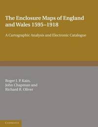 The Enclosure Maps of England and Wales 1595-1918 | John Chapman Book ...