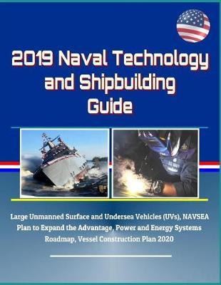 2019 Naval Technology and Shipbuilding Guide - Large Unmanned Surface ...