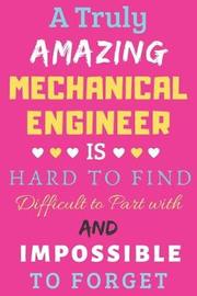 A Truly Amazing Mechanical Engineer Is Hard To Find Difficult To Part ...