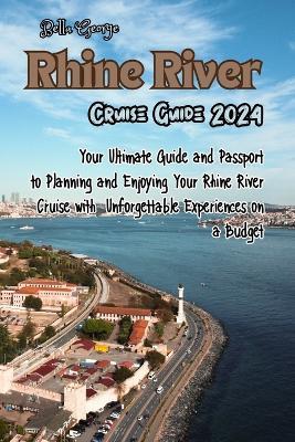 Rhine River Cruise Guide 2024 | Bella George Book | In-Stock - Buy Now ...