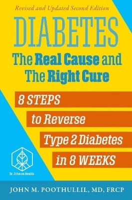 Diabetes: The Real Cause and the Right Cure | John M Poothullil MD Book ...