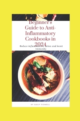 Beginner's Guide to Anti-Inflammatory Cookbooks in 2024 | Emily Tidwell Book | In-Stock - Buy ...
