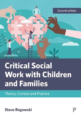 Critical Social Work with Children and Families | Steve Rogowski Book ...
