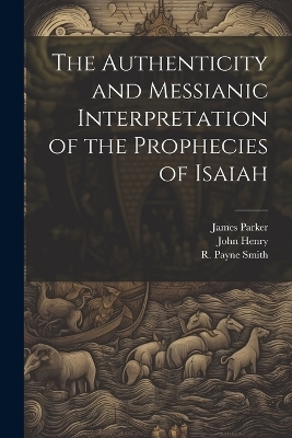 The Authenticity and Messianic Interpretation of the Prophecies of ...