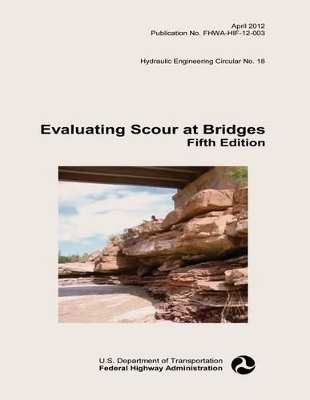 Evaluating Scour at Bridges | Federal Highway Administration Book | In ...