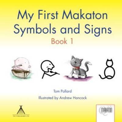 My First Makaton Symbols and Signs | Tom Pollard Book | Buy Now | at ...