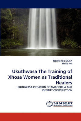 Ukuthwasa the Training of Xhosa Women as Traditional Healers Image at ...