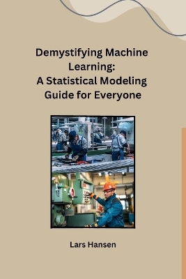 Demystifying Machine Learning | Lars Hansen Book | In-Stock - Buy Now | at Mighty Ape NZ