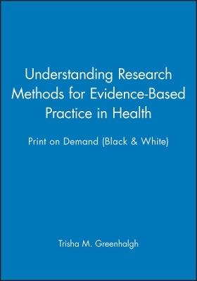 Understanding Research Methods for Evidence-based Practice in Health 1E Print on Demand (Black ...