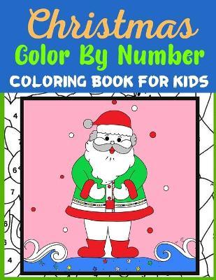 Christmas Color by Number Coloring Book for Kids | Coloring Publishing ...