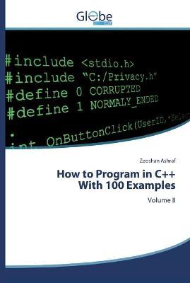 How to Program in C++With 100 Examples | Zeeshan Ashraf Book | In-Stock ...