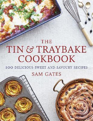 The Tin & Traybake Cookbook | Sam Gates Book | In-Stock - Buy Now | at ...
