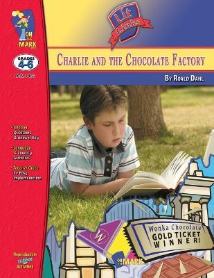 Charlie & the Chocolate Factory, by Ronald Dahl Lit Link Grades 4-6 ...