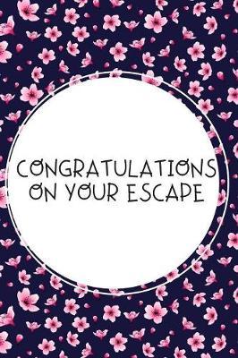 Congratulations on your escape | Sophie Notebook Book | Buy Now | at ...