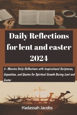 Daily Reflection for Lent and Easter 2024 | Hadassah Jacobs Book | In-Stock - Buy Now | at ...