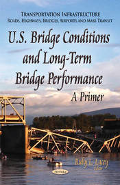 U.S. Bridge Conditions & Long-Term Bridge Performance | Buy Now | at ...