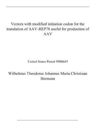 Vectors with modified initiation codon for the translation of AAV-REP78 ...