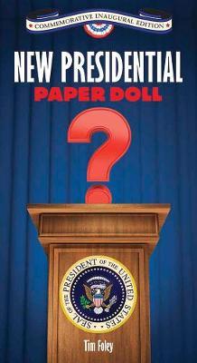 New Presidential Paper Doll Inaugural Edition | Tim Foley Book | Buy ...
