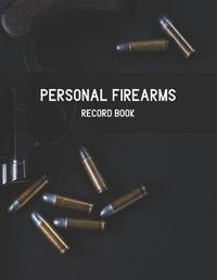 Personal Firearms Record Book | Firearms Record Book Wise Publishing ...