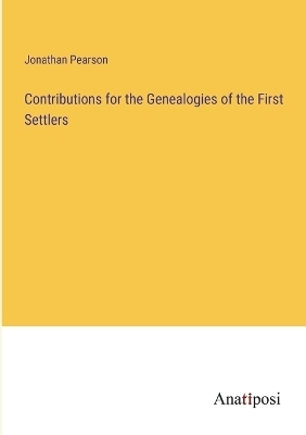 Contributions for the Genealogies of the First Settlers | Jonathan Pearson Book | In-Stock - Buy ...
