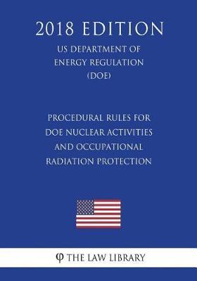 Procedural Rules for Doe Nuclear Activities and Occupational Radiation ...