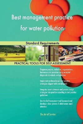 Best management practice for water pollution | Gerardus Blokdyk Book ...