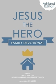 Jesus the Hero Family Devotional | David E Prince Book | In-Stock - Buy ...