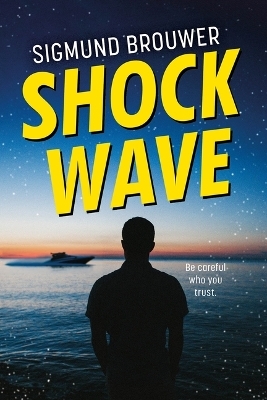 Shock Wave | Sigmund Brouwer Book | Pre-Order Now | at Mighty Ape NZ