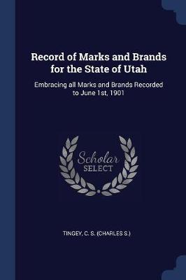 Record of Marks and Brands for the State of Utah | Buy Now | at Mighty ...