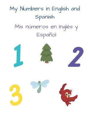 My Numbers in English and Spanish For Kids - Mis numeros en Ingles y ...