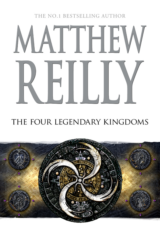 The Four Legendary Kingdoms | Matthew Reilly Book | Buy Now | at Mighty ...