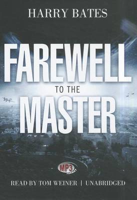 Farewell to the Master | Harry Bates Book | Buy Now | at Mighty Ape NZ