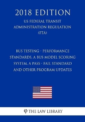 Bus Testing - Performance Standards, a Bus Model Scoring System, a Pass ...