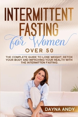 Intermittent Fasting for Women Over 50 | Dayna Andy Book | In-Stock ...