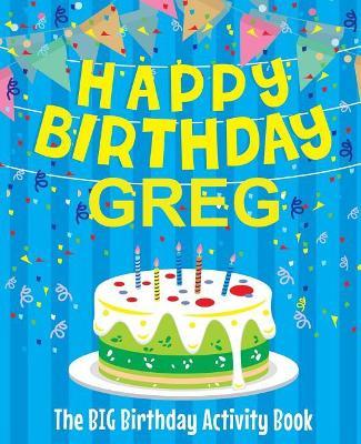 Happy Birthday Greg - The Big Birthday Activity Book | Birthdaydr Book ...