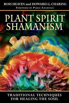 Plant Spirit Shamanism | Ross Heaven Book | In-Stock - Buy Now | at ...