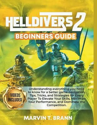 Helldivers Beginner's Game Guide | Marvin T Brann Book | In-Stock - Buy ...