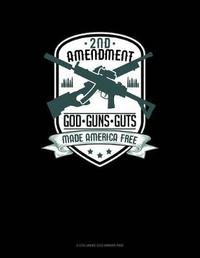 2nd Amendment God Guns Guts Made America Free | Jeryx Publishing Book ...