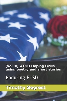 (Vol. 11) PTSD Coping Skills using poetry and short stories | Timothy ...