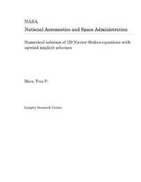 Numerical Solution of 3D Navier-Stokes Equations with Upwind Implicit ...