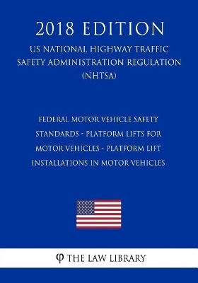 Federal Motor Vehicle Safety Standards - Platform Lifts for Motor ...