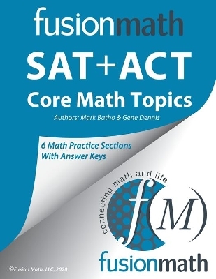 Fusion Math SAT + ACT Core Math Topics | Mark Batho Book | In-Stock ...