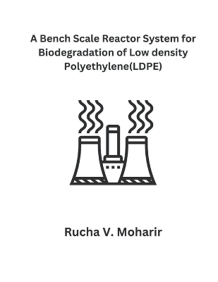A Bench-Scale Reactor System for Biodegradation of Low Density ...